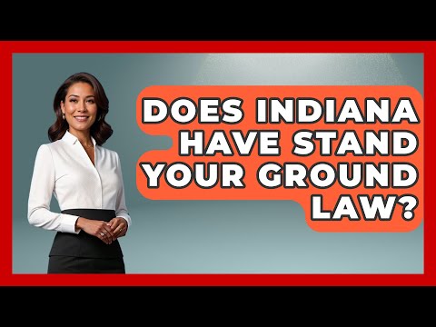 Does Indiana Have Stand Your Ground Law? - The Midwest Guru