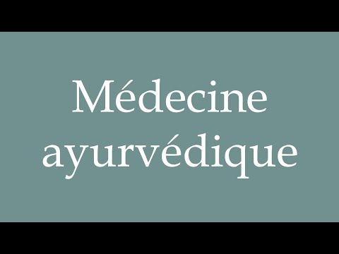 How to Pronounce ''Médecine ayurvédique'' (Ayurvedic medicine) Correctly in French