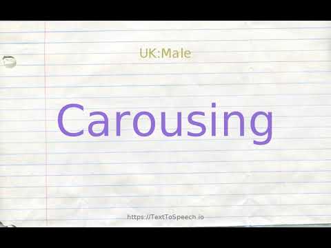 How to pronounce carousing