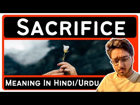 Sacrifice Meaning in Hindi/Urdu | Meaning of Sacrifice | Sacrifice ka matlab? | Sacrifice क्या है?