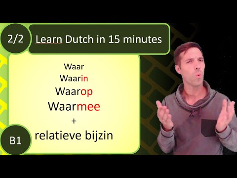 Learn Dutch (Flemish) in 15 minutes: relative clause 2/2 with 'waar' (relatieve bijzin) (B1)