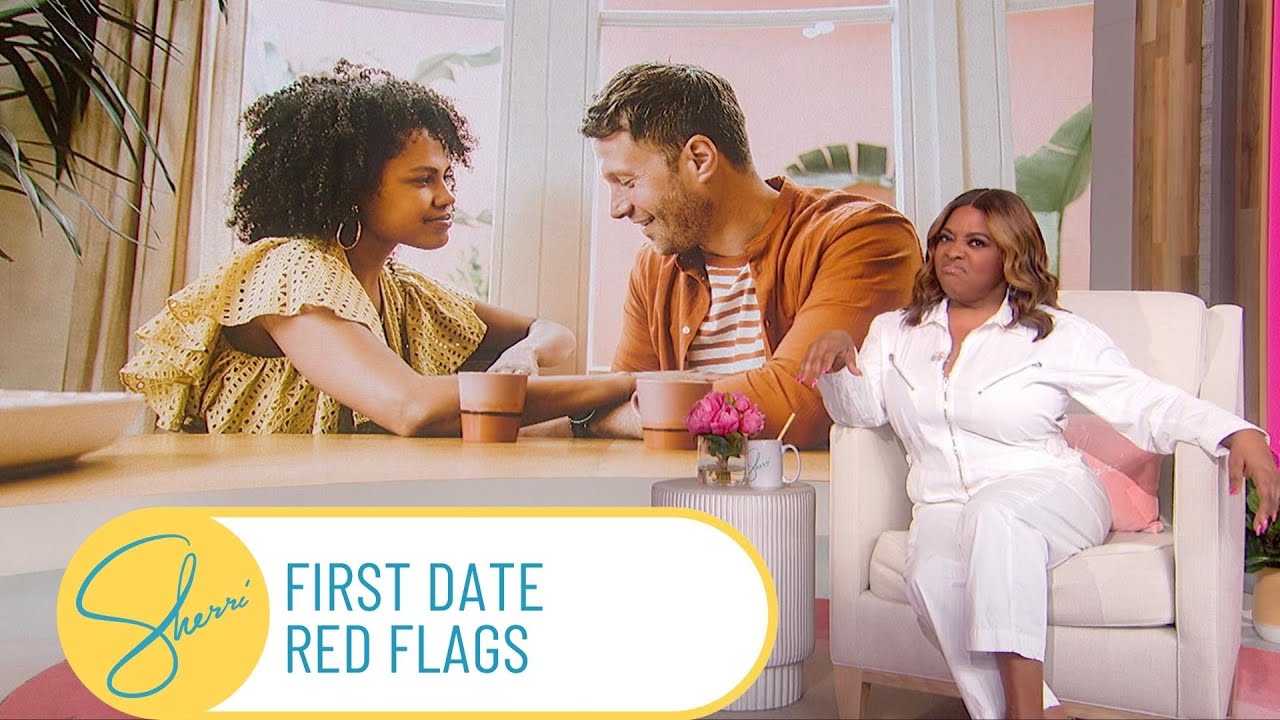 First Date Red Flags | Sherri Shepherd