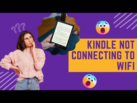 Kindle Not Connecting To WiFi
