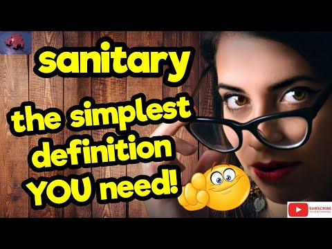 SANITARY. The simplest definition YOU need!! #tellsvidetionary™