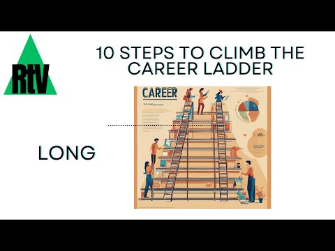 10 Steps to Successfully Climb The Career Ladder - Long
