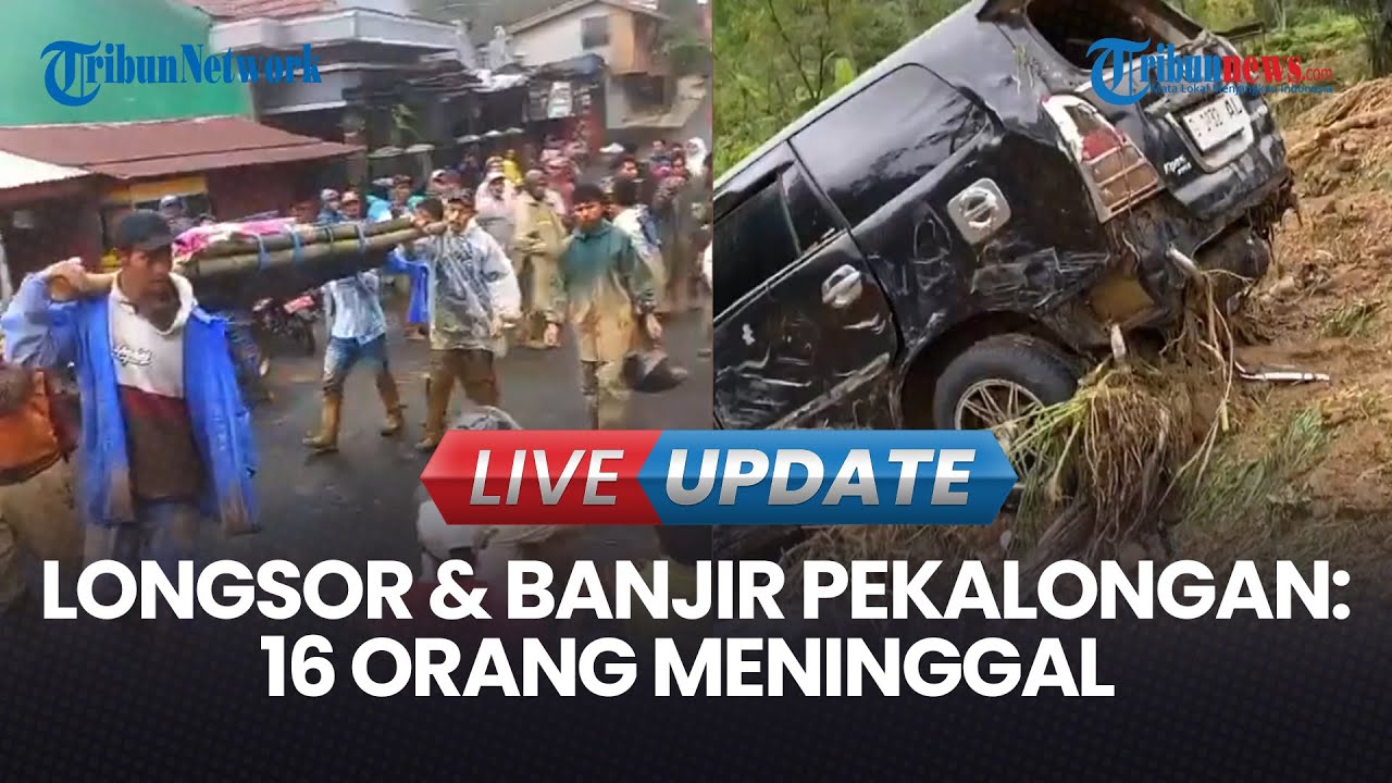 LIVE UPDATE | Longsor dan Banjir di Pekalongan, 16 Orang Meninggal Dunia - Tribun Video