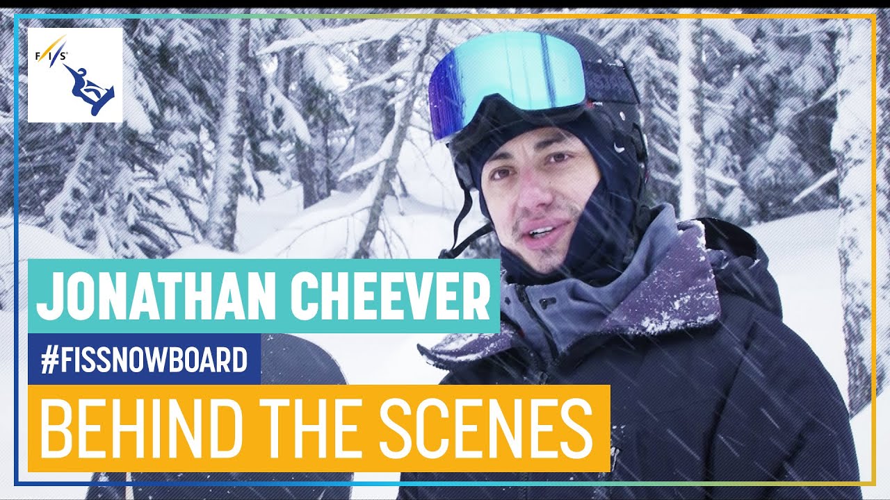 FIS | Behind the Scenes | Jonathan Cheever | FIS Snowboard