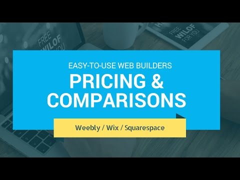 Easy Web Builders Pricing and Alternative Comparison (Weebly, Wix, SquareSpace)