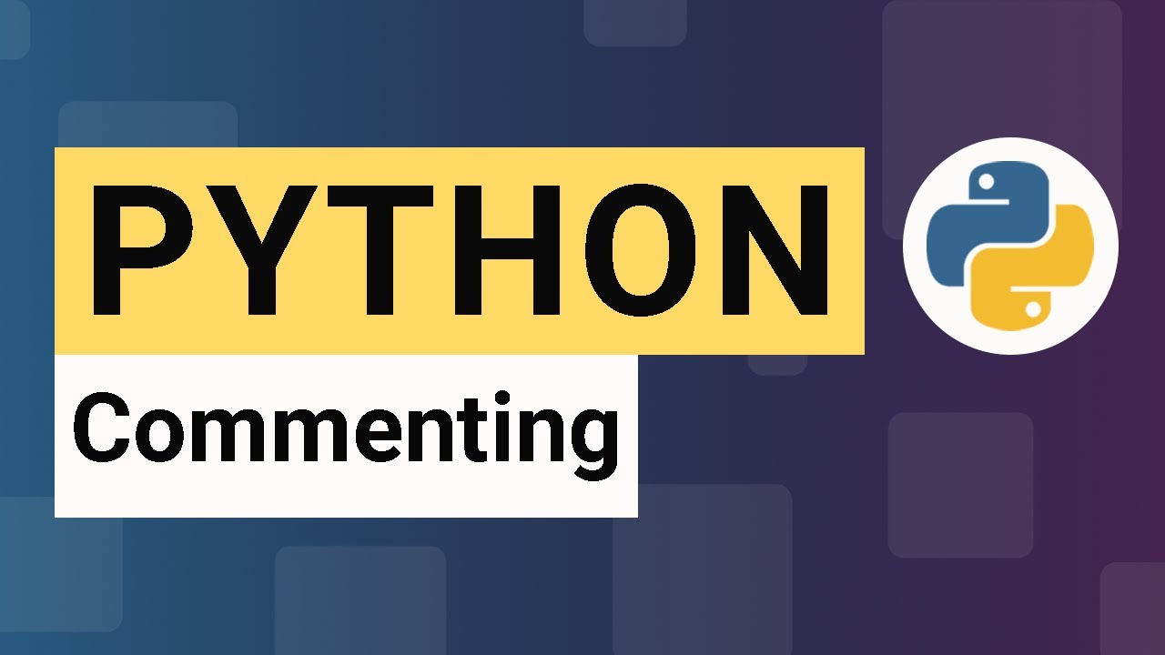 Python Tutorial 06: Commenting - Best Practices & Examples