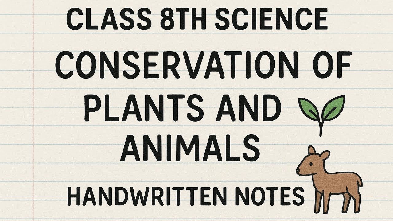 Class 8th science chapter conservation of plants and animals handwritten notes 