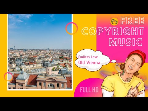 [Endless Love - Old Vienna] Free Music Downloads for Computer