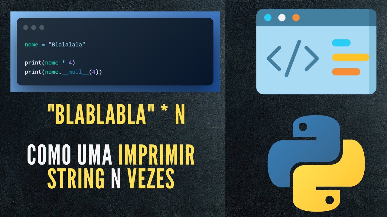 Python Tutorial | Como Duplicar String sem usar loops (__mul__)