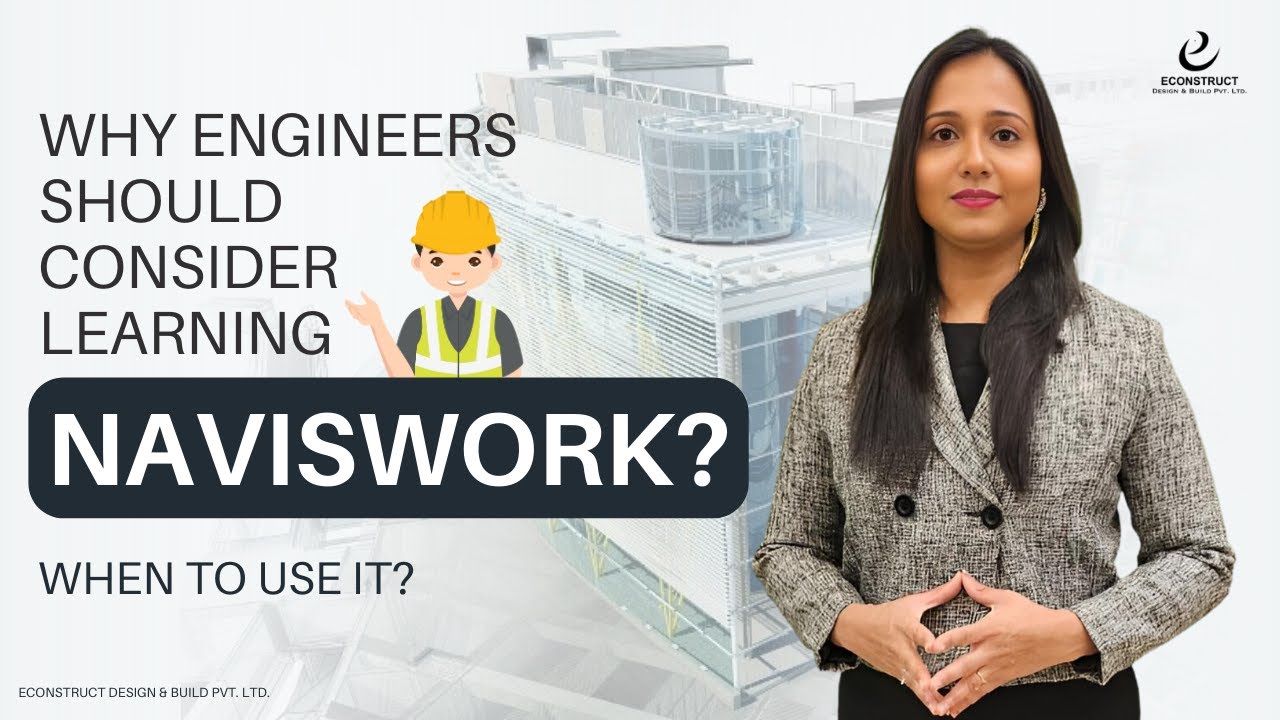 What is NAVISWORKS and When to Use it? Econstruct Design and Build