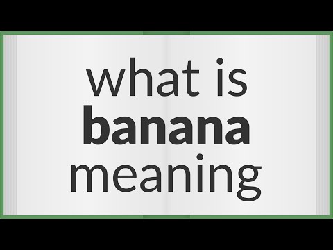Banana | meaning of Banana
