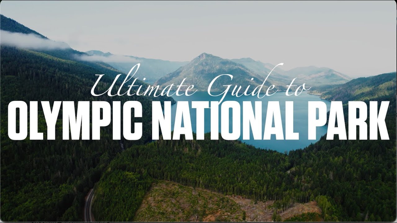 ULTIMATE GUIDE TO OLYMPIC NATIONAL PARK