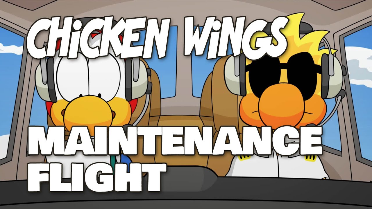Chicken Wings - Maintenance Flight