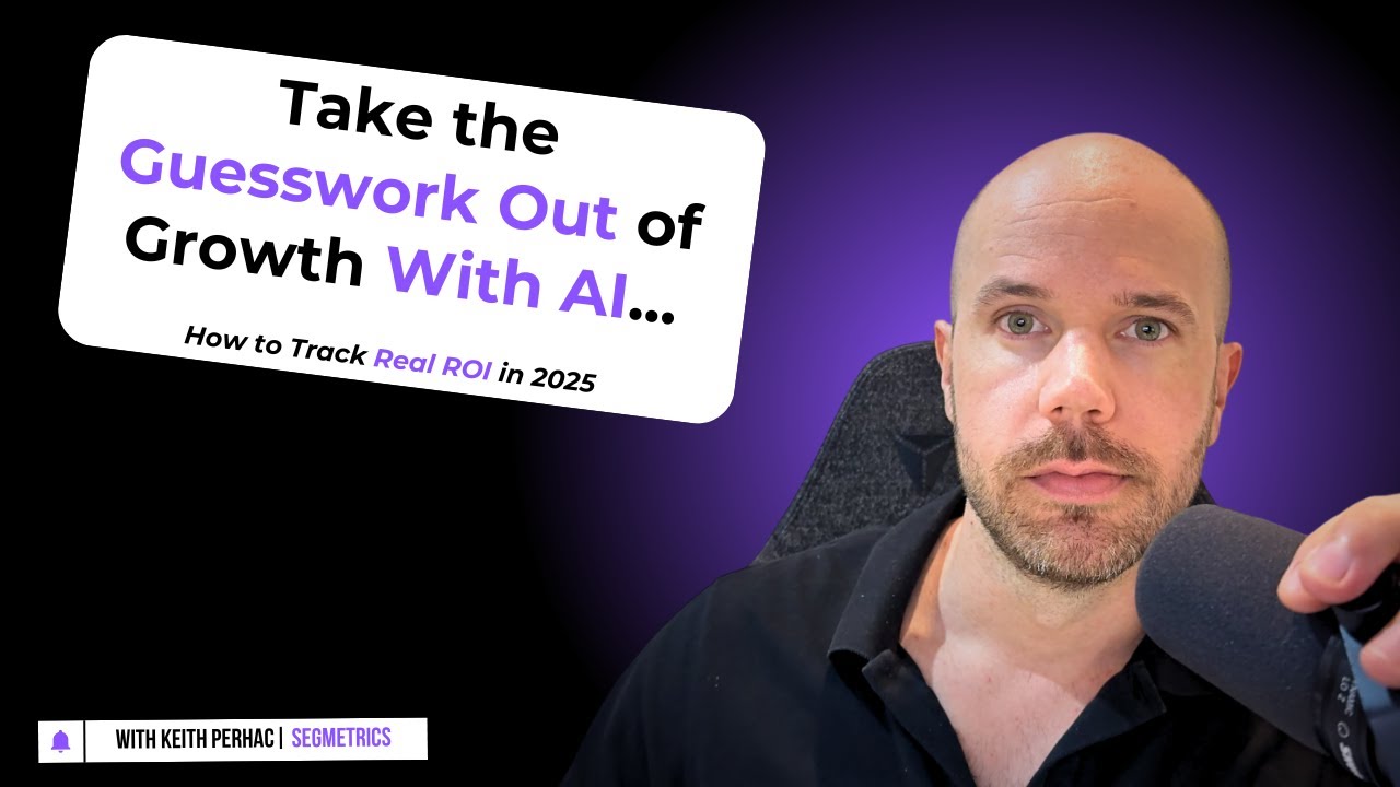 How Segmetrics AI Helps Uncover Real ROI in Digital Marketing | Keith Perhac