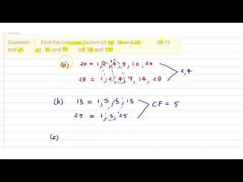 Find the common factors of :(a) 20 and 28 (b) 15 and 25 (c) 35 and 50 (d) 56 and 120 | 6 | PLAYI...