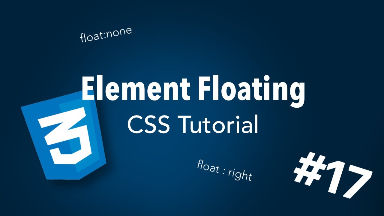 Float - CSS Tutorial (Part 17)
