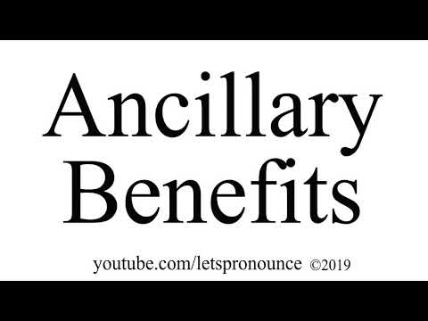How to Pronounce Ancillary Benefits