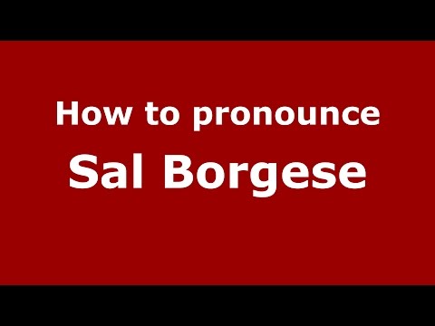 How to pronounce Sal Borgese (Italian/Italy) - PronounceNames.com