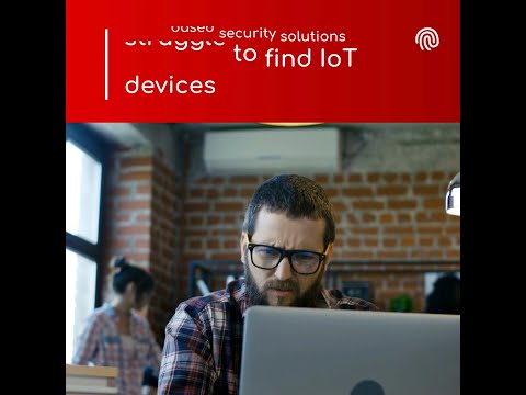 Agent based security solutions struggle to find IoT devices.mp4