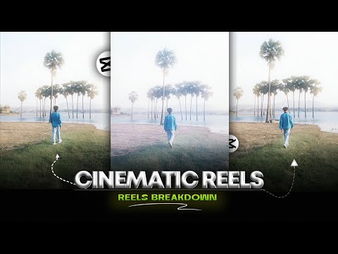 How to Shoot & Edit CINEMATIC Reels in Mobile | Capcut Video Editing | Complete Tutorial