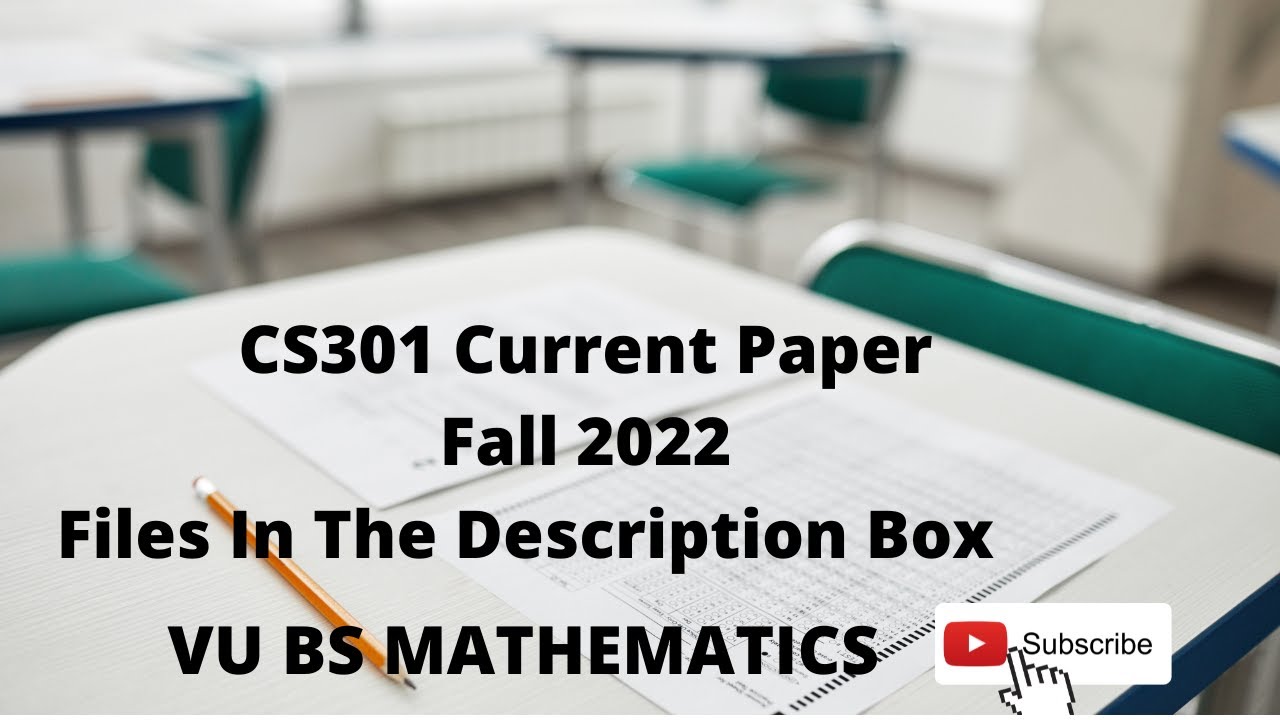 CS301 Current Finalterm paper Fall 2022 | VU BS MATHEMATICS