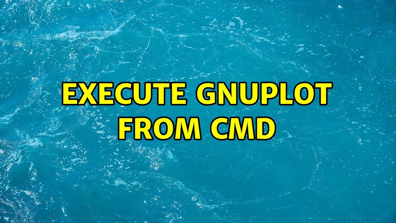 Execute gnuplot from cmd (3 Solutions!!)