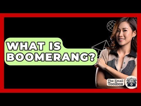 What Is Boomerang? - TheEmailToolbox.com