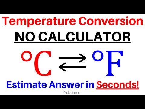 Convert Between Celsius & Fahrenheit Without a Calculator - Estimate Answer in Seconds