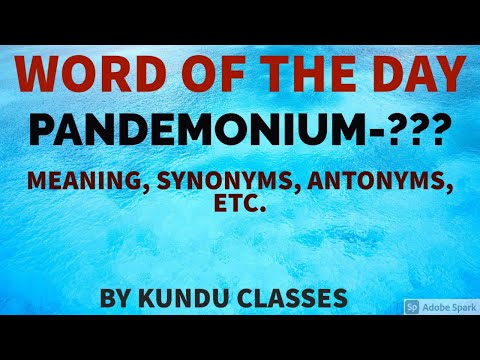 WORD OF THE DAY-PANDEMONIUM (23 JAN. 2021) | MEANING OF PANDEMONIUM | SYNONYMS OF PANDEMONIUM