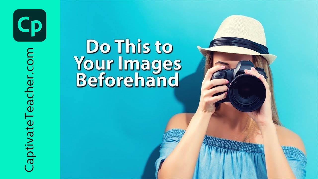 Do This to Your Images Before Adding to Your Adobe Captivate Classic eLearning