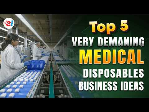 ๐ฅ 5 High-Demand Medical Disposable Business Ideas | Profitable MSME Opportunities in Healthcare