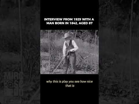 INTERVIEW FROM 1929 WITH A MAN BORN IN 1842 #historicalfacts #history #facts