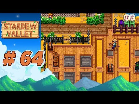 Stardew Valley :: Ep 64 - The Trellis Garden