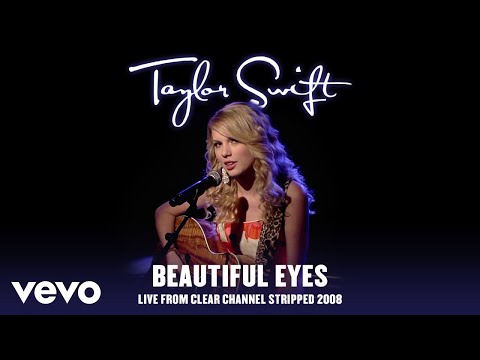 Taylor Swift - Beautiful Eyes (Live From Clear Channel Stripped 2008 / Audio)