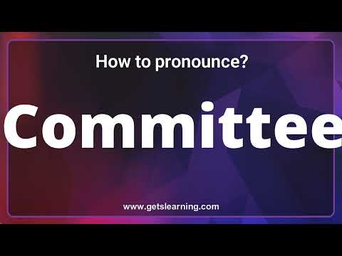 Committee Pronunciation: The 3 ways to pronounce Committee Correctly
