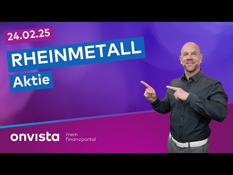 24.02.25 Rheinmetall Aktie