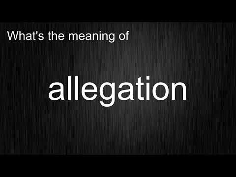 What's the meaning of "allegation", How to pronounce?