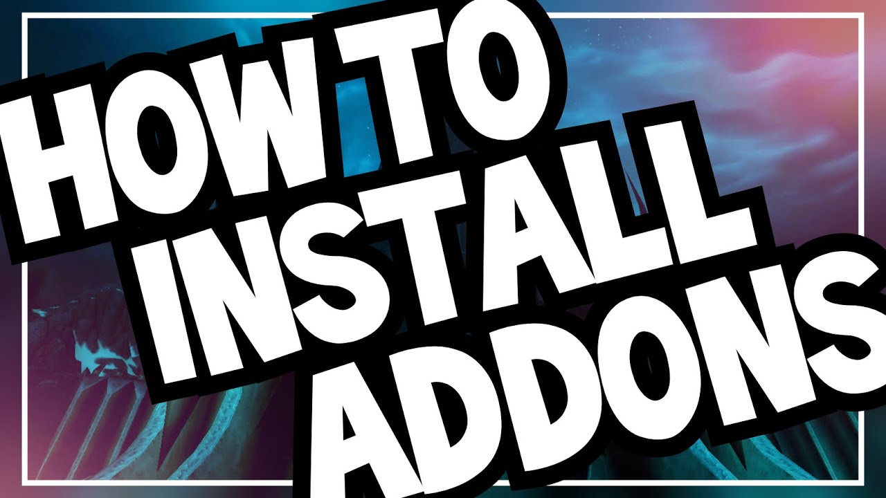 WoW Addon Installation Guide 2020 | How to Install Addons for World of Warcraft | Shadowlands 9.0.1