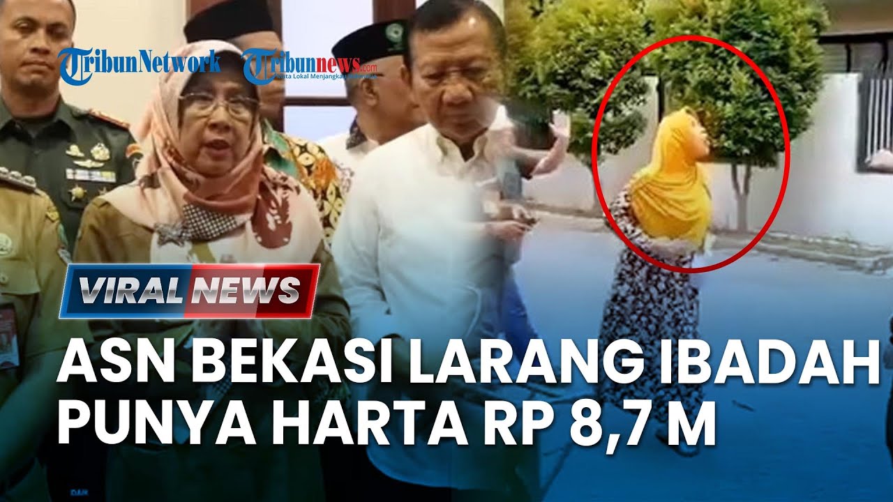 Viral ASN Bekasi Larang Ibadah Warganya, Masriwati Ternyata Punya Harta ...