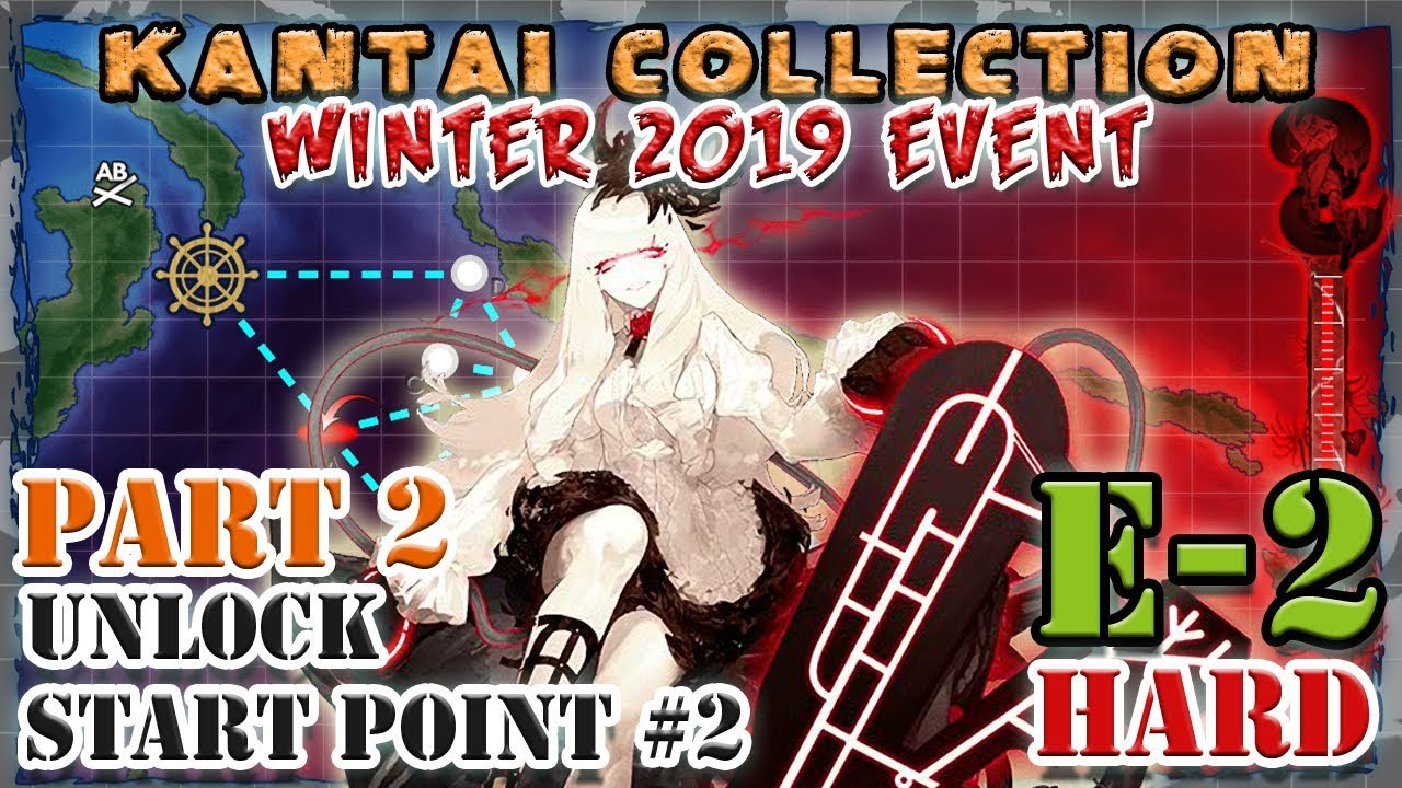 【KanColle】 Winter 2019 Event E-2 [Unlock Start Point#2]