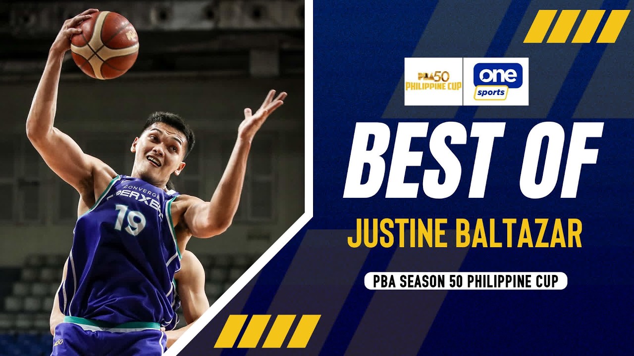 BEST OF JUSTINE BALTAZAR | CONVERGE FIBERXERS | PBA SEASON 50 PHILIPPINE CUP