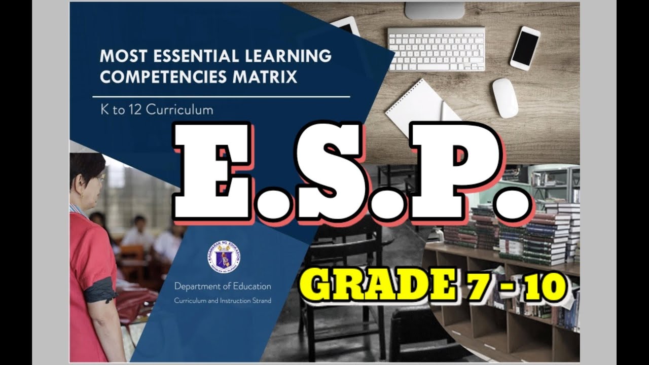 MELC E.S.P. FOR GRADE 7 - 10