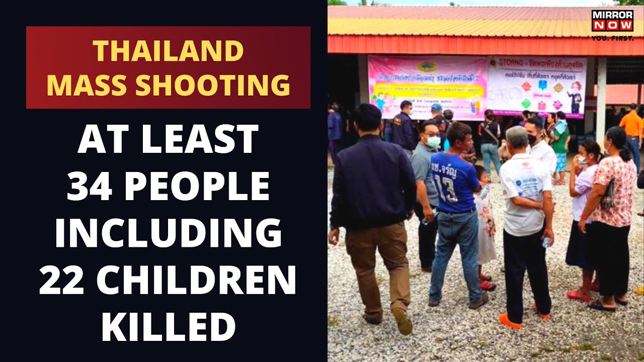 Thailand Mass Shooting | Ex-Cop Kills 34 People Including 22 Children at Day-Care | English News