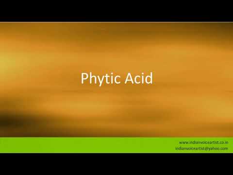 Pronunciation of the word(s) "Phytic Acid".