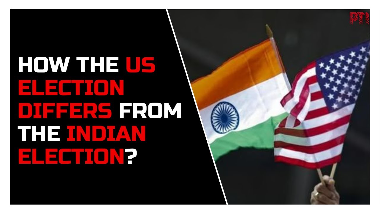 Understanding the Differences Between the US and Indian Electoral ...