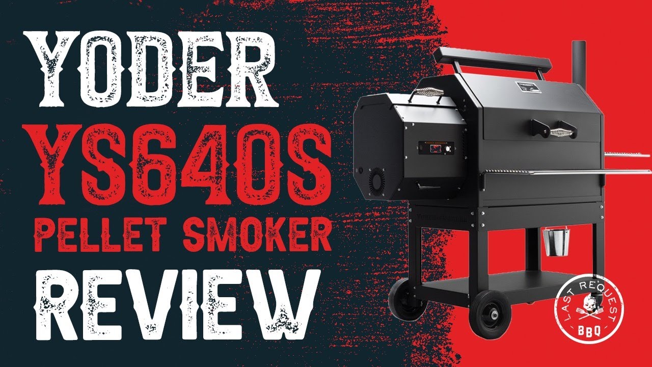 Yoder YS640s Pellet Smoker End-to-End Review