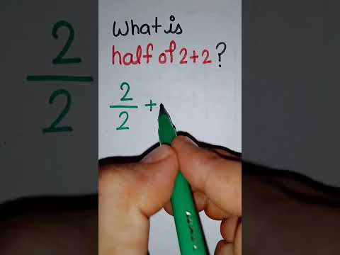 What is half of 2 + 2 ? | #short | #youtubeshorts | #shorts